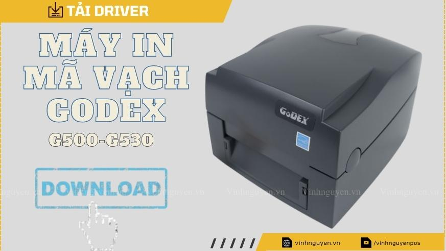 Download - Tải driver máy in mã vạch Godex G500 - G530